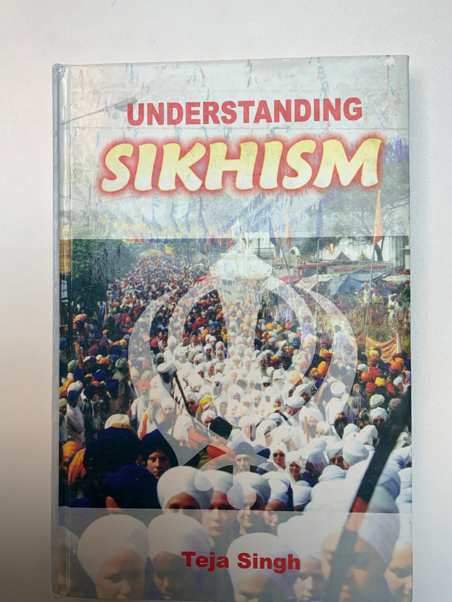 Understanding Sikhism by Teja Singh – KhalsaShop.ca