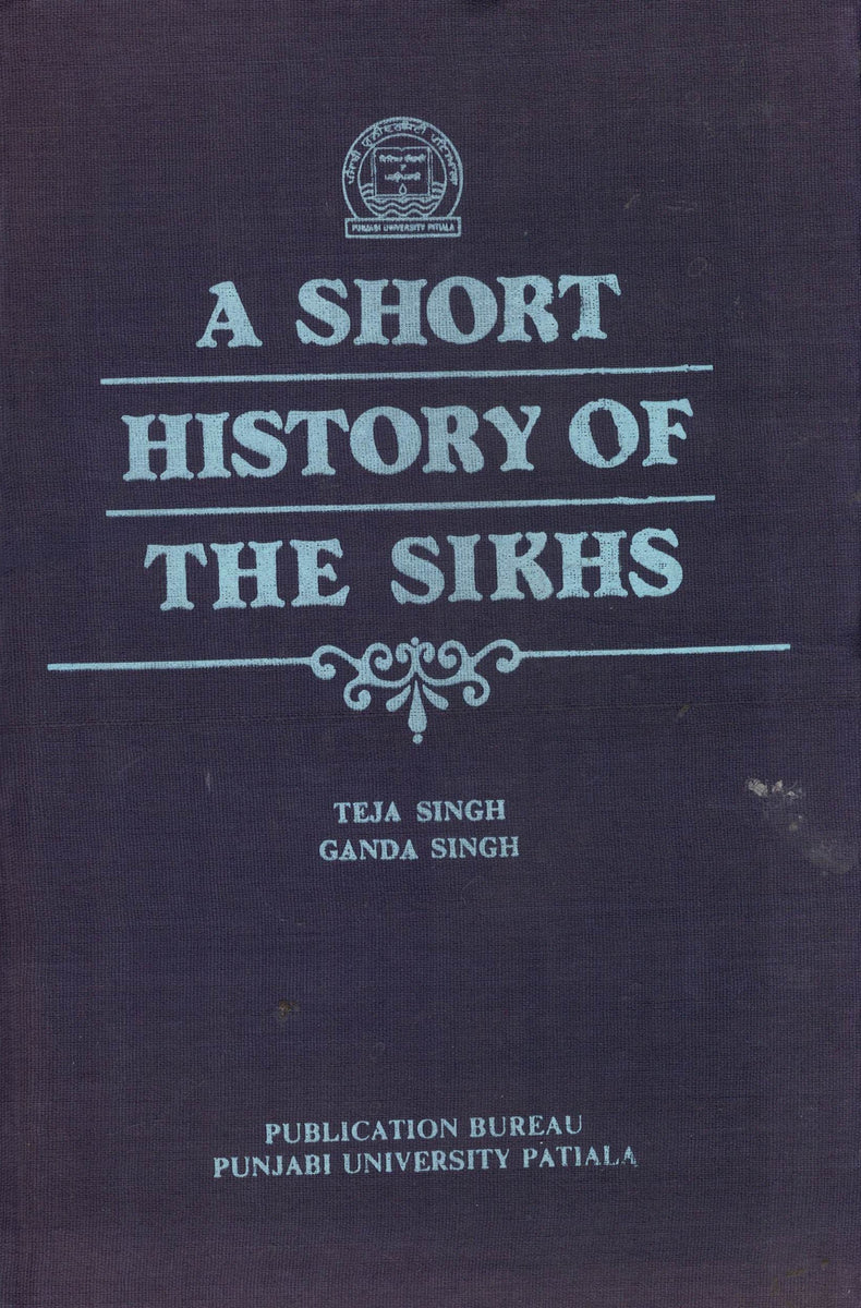 A short History of The Sikhs By Teja Singh , Ganda Singh – KhalsaShop.ca